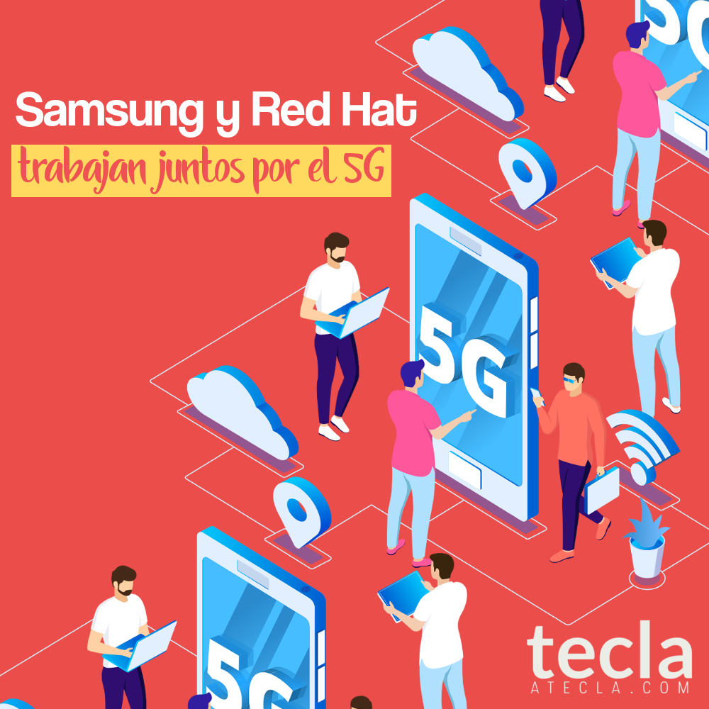 Samsung y Red Hat trabajan juntos por el 5G - TeclaATecla