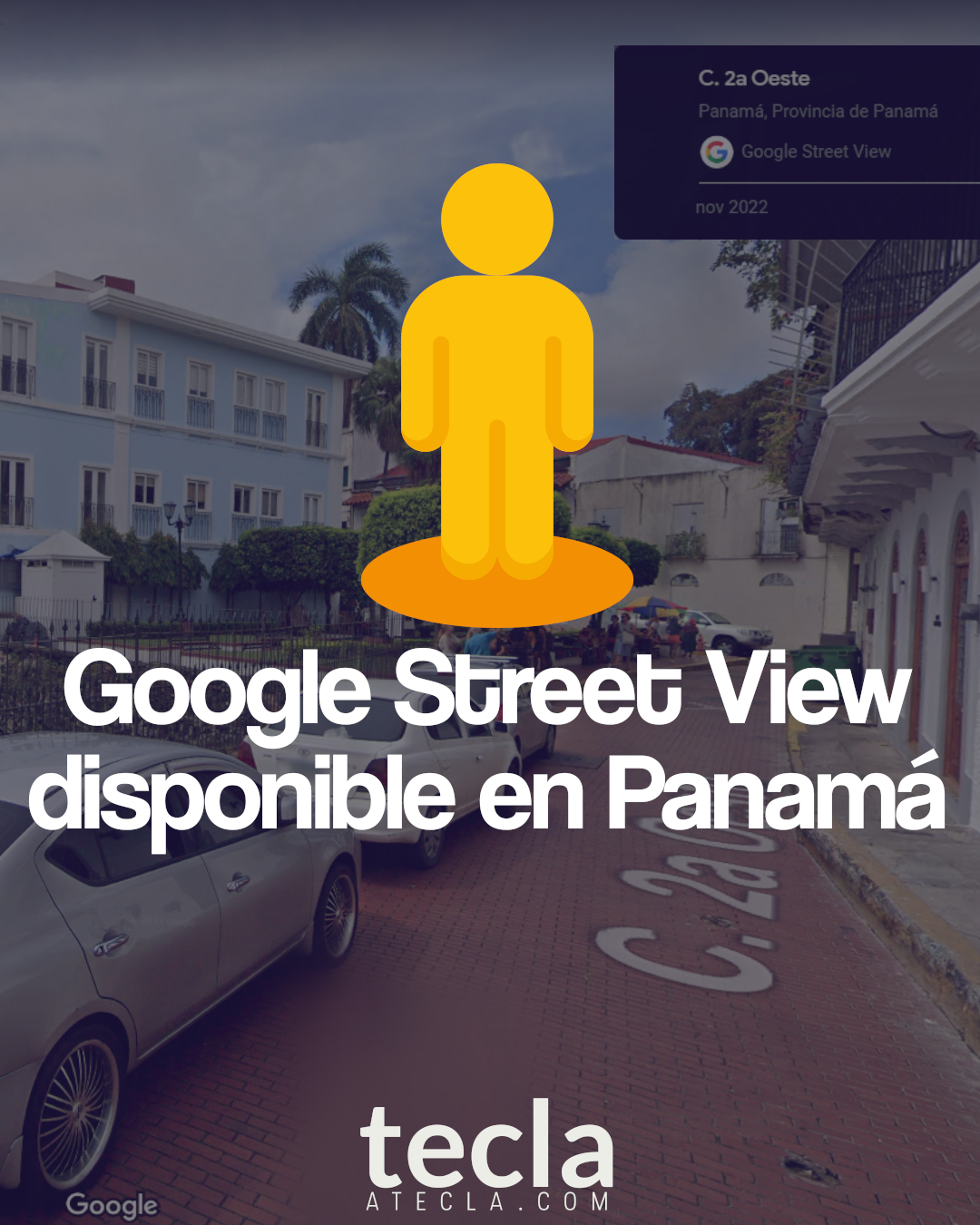 Google Street View disponible en Panamá - TeclaATecla