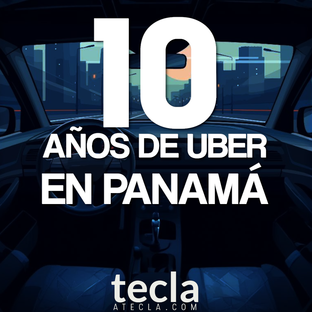 Uber tiene 10 años en Panamá - TeclaATecla